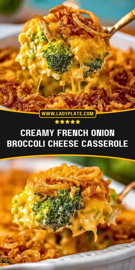 Creamy French Onion Broccoli Cheese Casserole