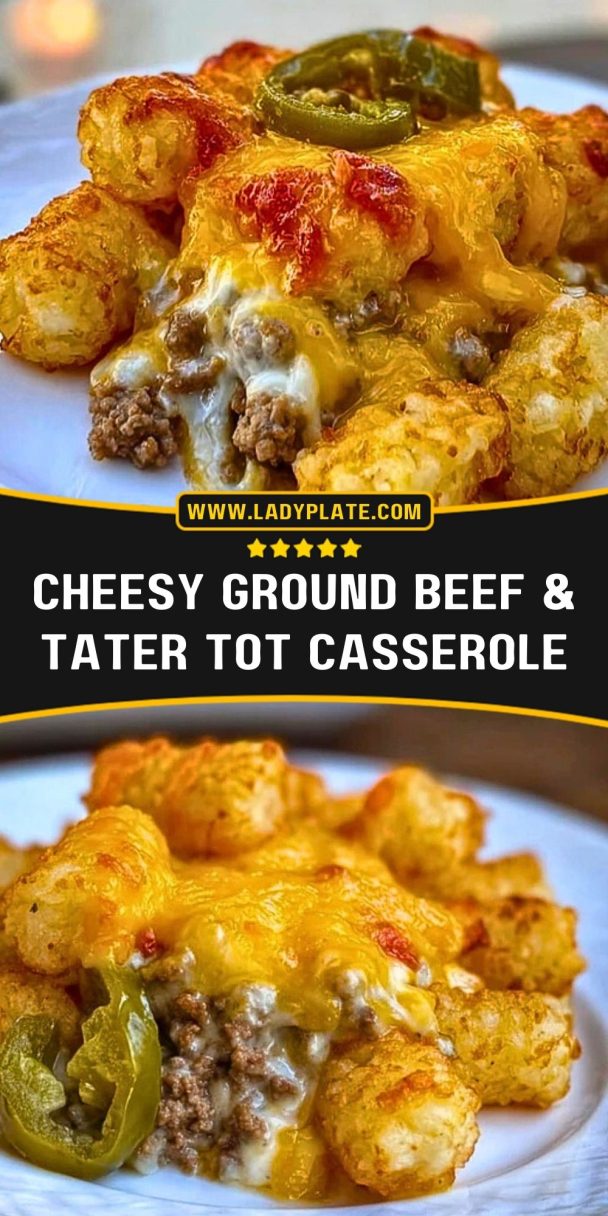 Cheesy Ground Beef & Tater Tot Casserole